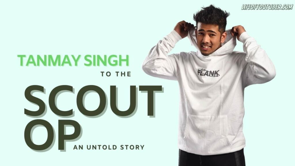 Tanmay Singh to ScoutOP: An Untold Story | Biography 2024